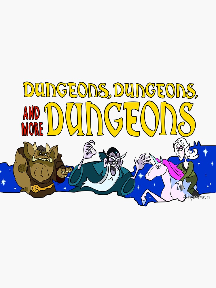 "Dungeons, Dungeons and MORE DUNGEONS! " Sticker for Sale by hperson ...