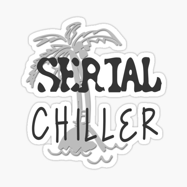 Chiller Stickers | Redbubble