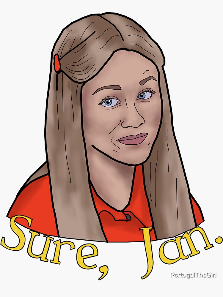 "Sure, Jan" Sticker for Sale by PortugalTheGirl | Redbubble