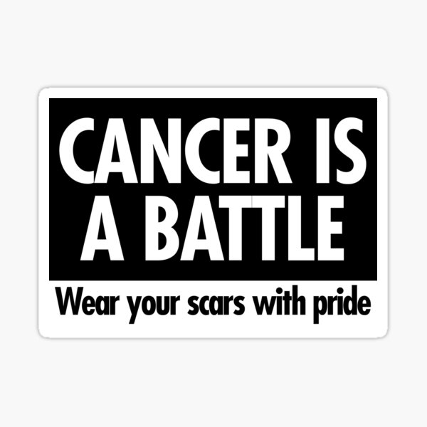 "Cancer is a Battle" Sticker by supercujo | Redbubble