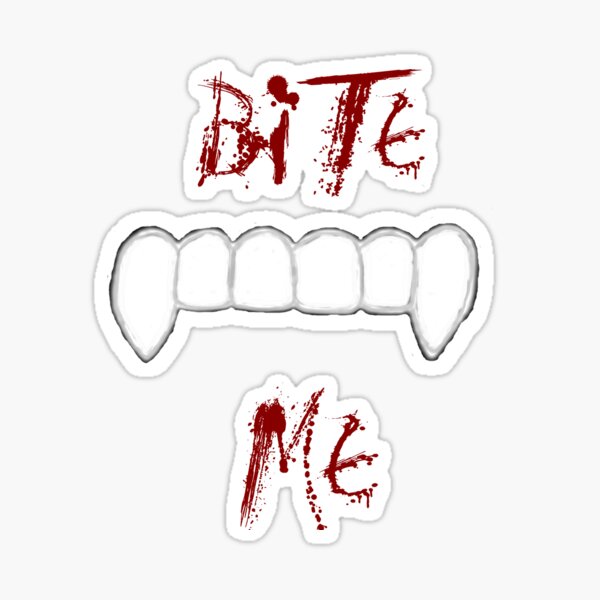 "BITE ME" Sticker for Sale by SecretlyMBarry | Redbubble