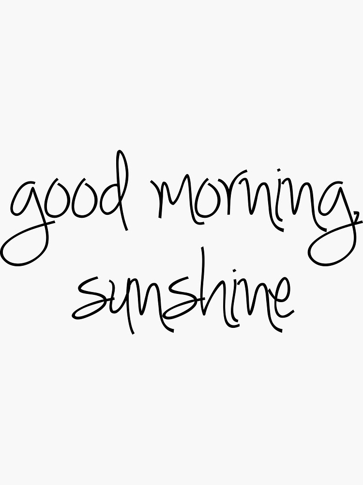 "Good Morning, Sunshine" Sticker for Sale by coachella | Redbubble