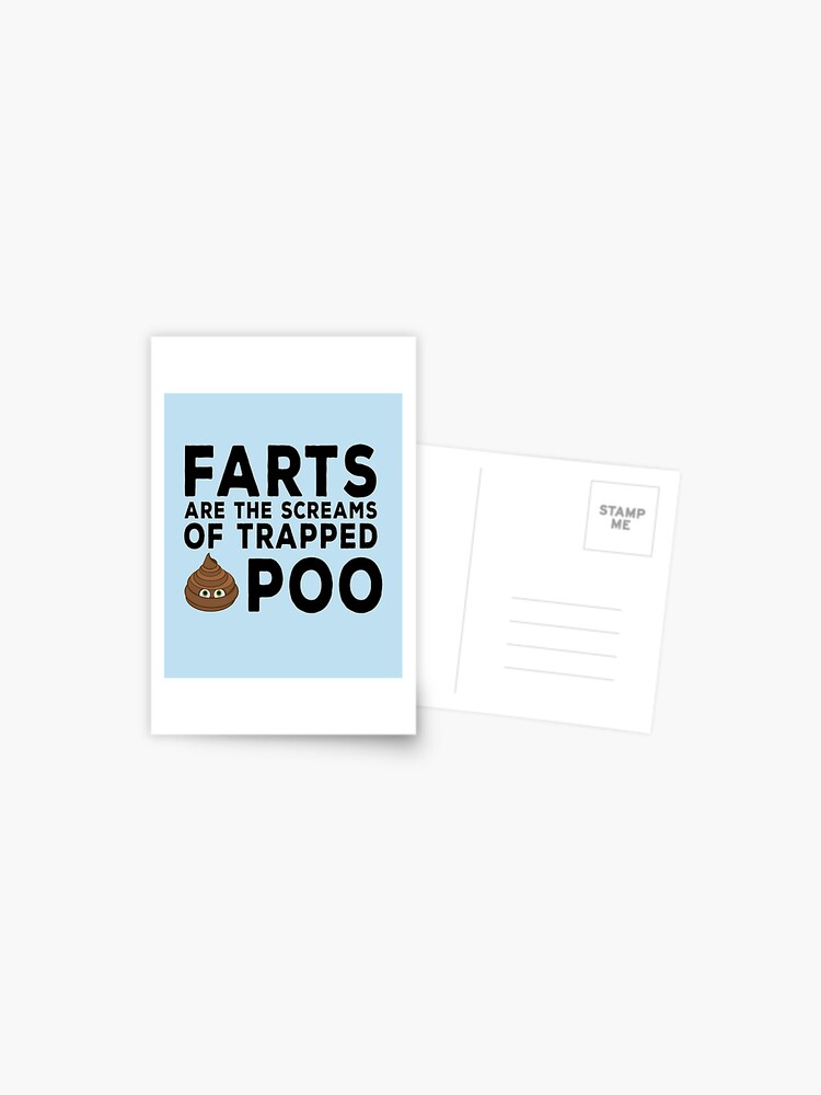"Farts are the Screams of Trapped Poop" Postcard for Sale by ...