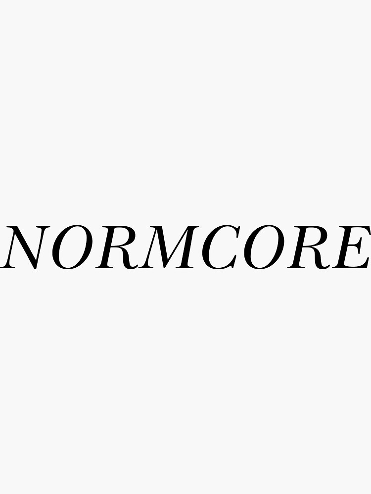 "NORMCORE [Black]" Sticker by wilu | Redbubble