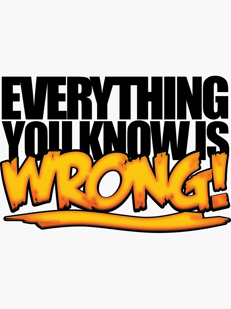 "Everything You Know is Wrong - Weird Al" Sticker for Sale by rjzinger ...