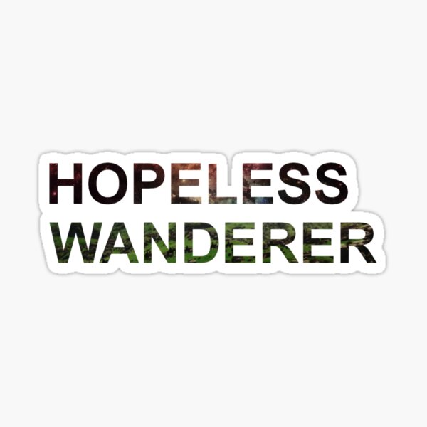 "Hopeless Wanderer" Sticker for Sale by MoustacheComb | Redbubble