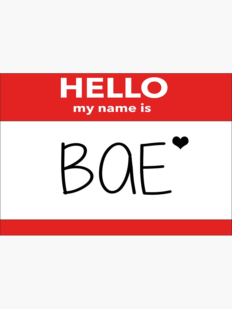 "Hello My Name Is Bae" Sticker by hipsterapparel | Redbubble