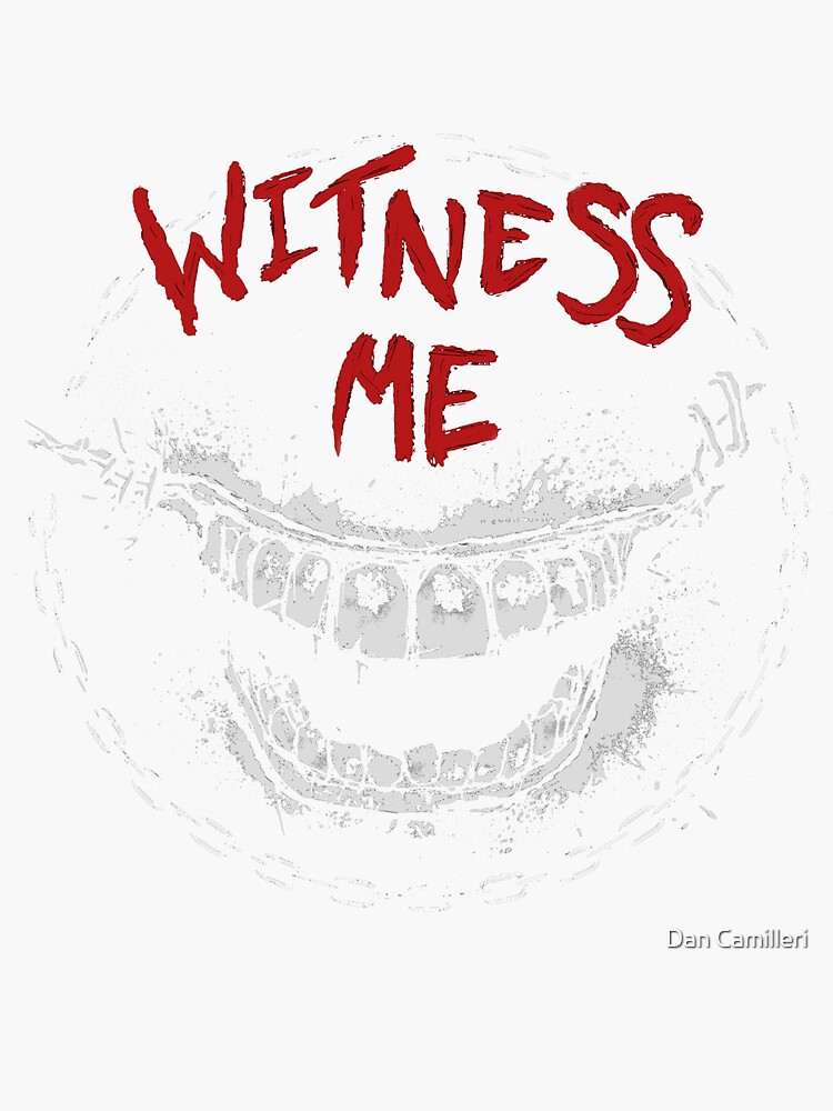 "Witness Me" Sticker by DanMazkin | Redbubble