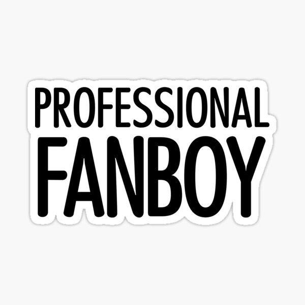 "Professional Fanboy - T 2" Sticker for Sale by stillheaven | Redbubble