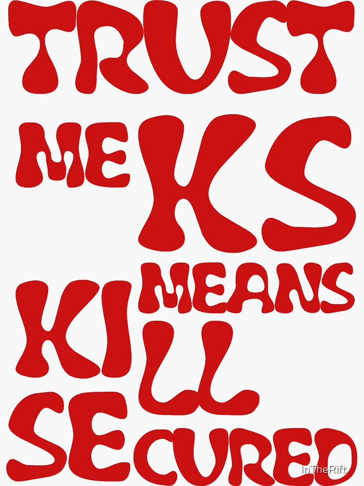 "KS Means Kill Secured Red Text" Sticker for Sale by InTheRift | Redbubble