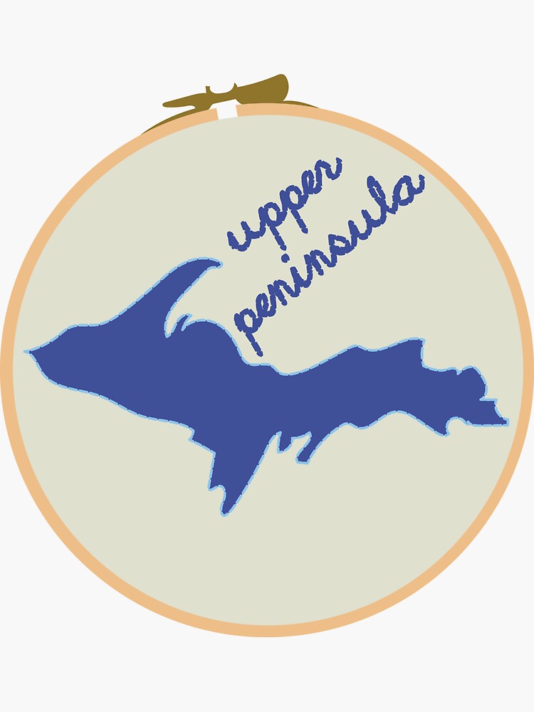 "Upper Peninsula of Michigan Embroidery Hoop" Sticker for Sale by kndll ...