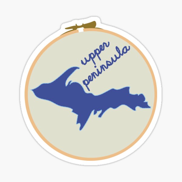 "Upper Peninsula of Michigan Embroidery Hoop" Sticker for Sale by kndll ...
