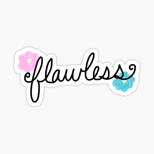 "Flawless (with flowers)" Sticker for Sale by eliannadraws | Redbubble