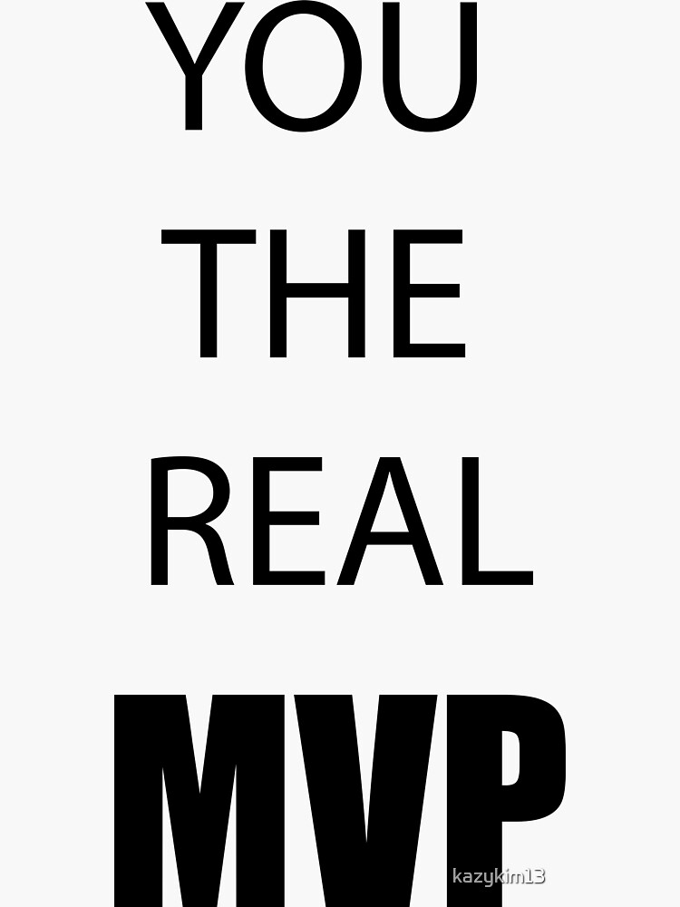 "real mvp" Sticker by kazykim13 | Redbubble