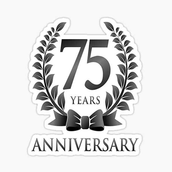 "75th Anniversary " Sticker for Sale by Pam069 | Redbubble