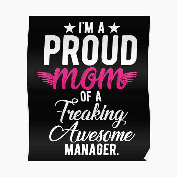 "Proud mom of a awesome Manager Boss Supervisor" Poster for Sale by ...