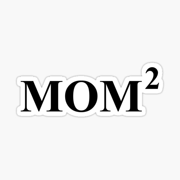 "Mom Of Two - Mom of 2 kids" Sticker by skr0201 | Redbubble
