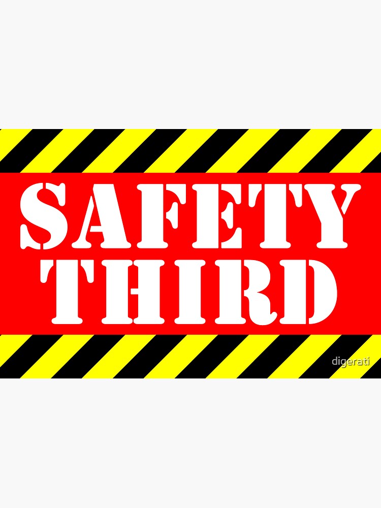 "Safety third" Sticker for Sale by digerati | Redbubble