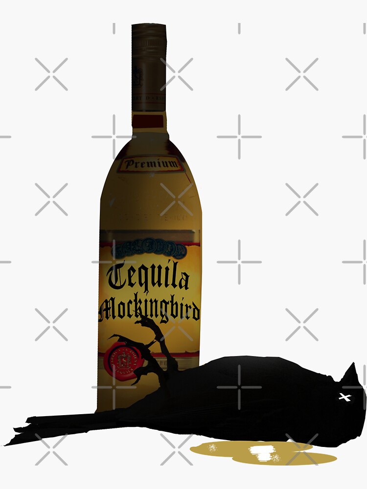 "Tequila Mockingbird" Sticker for Sale by ScottSherwood | Redbubble