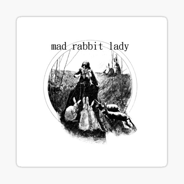 Crazy Rabbit Lady Stickers | Redbubble