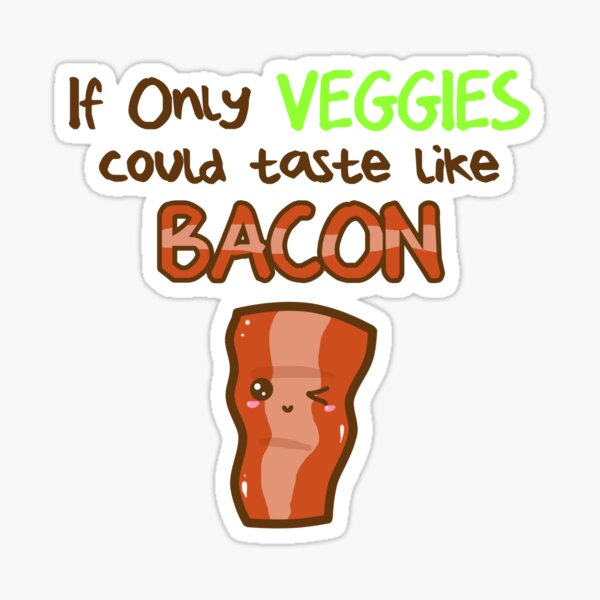 "veggie bacon" Sticker for Sale by BerryBlossoms | Redbubble