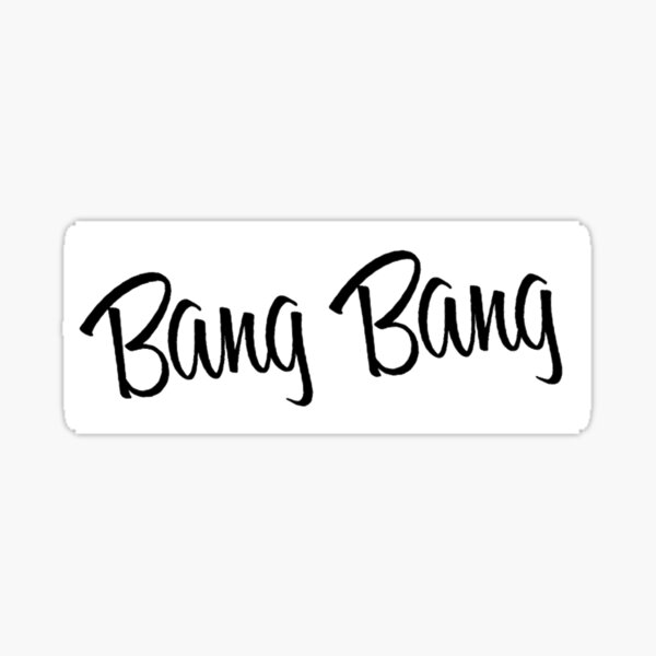 "Bang Bang" Sticker for Sale by GenesisDesigns | Redbubble