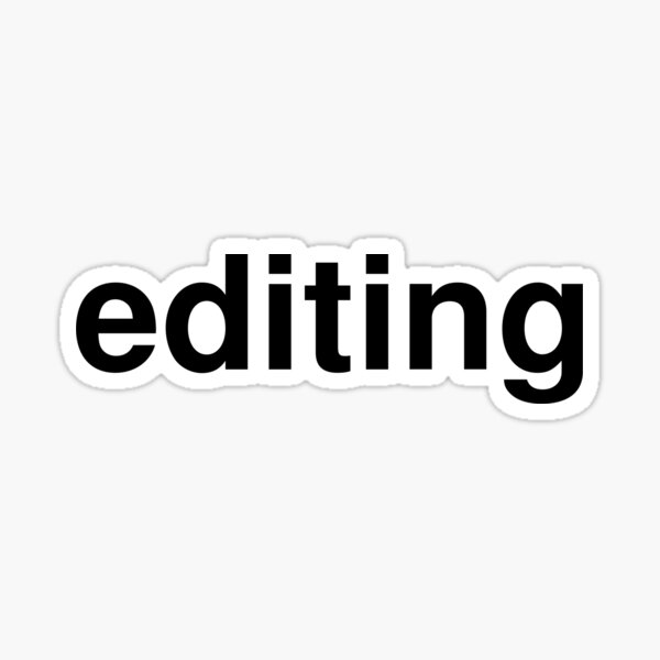 "editing" Sticker by ninov94 | Redbubble