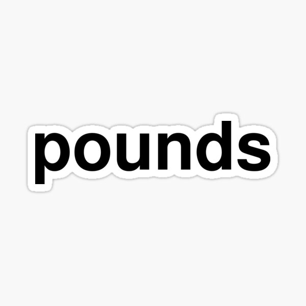 "pounds" Sticker for Sale by ninov94 | Redbubble