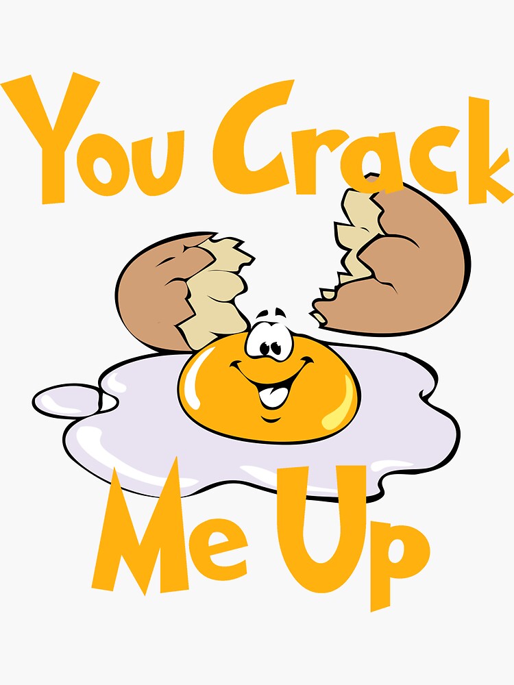 "You Crack Me Up" Sticker for Sale by evahhamilton | Redbubble