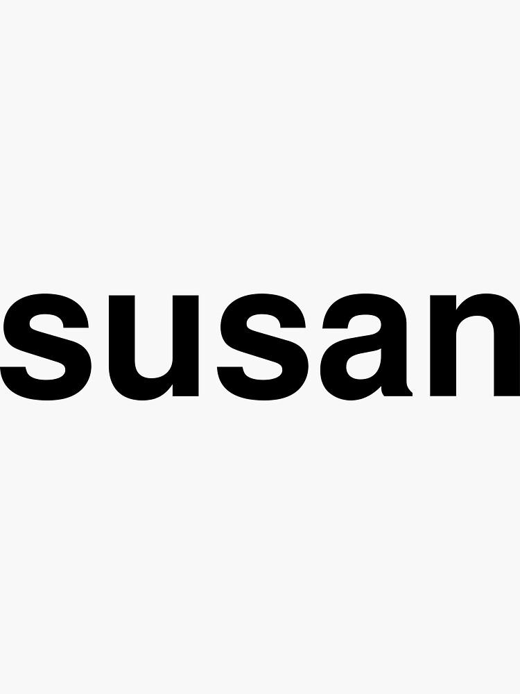 "susan" Sticker by ninov94 | Redbubble