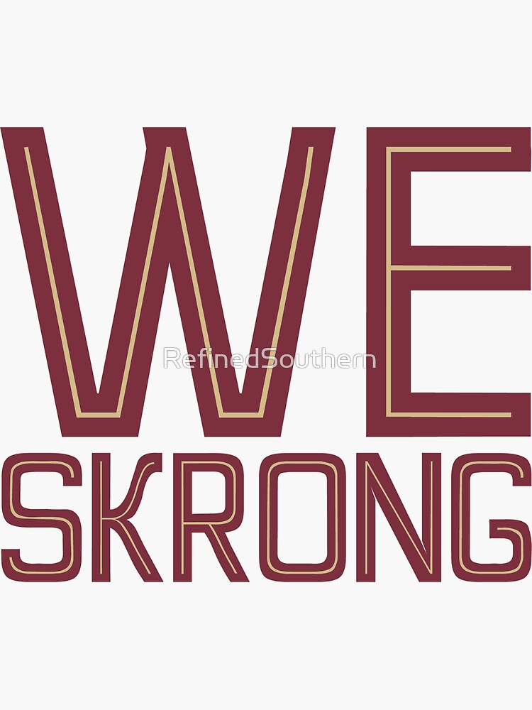 "We Skrong" Sticker by RefinedSouthern | Redbubble