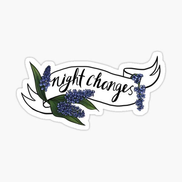 Night Changes Stickers | Redbubble