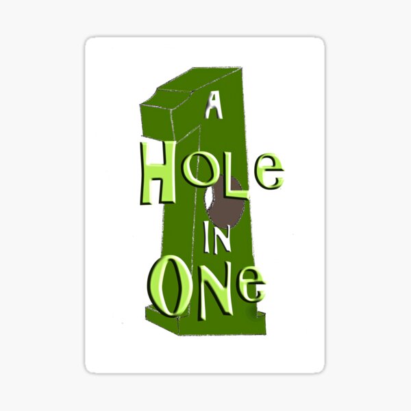 "A Hole in One" Sticker by designingjudy | Redbubble