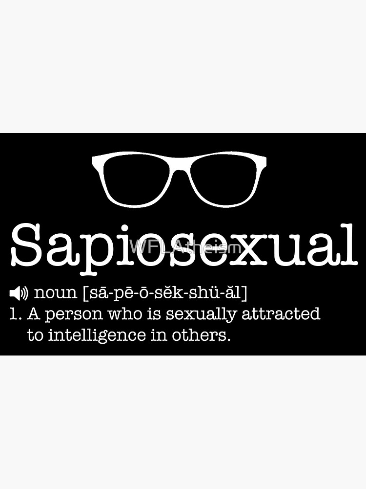 "Sapiosexual " Sticker for Sale by WFLAtheism | Redbubble