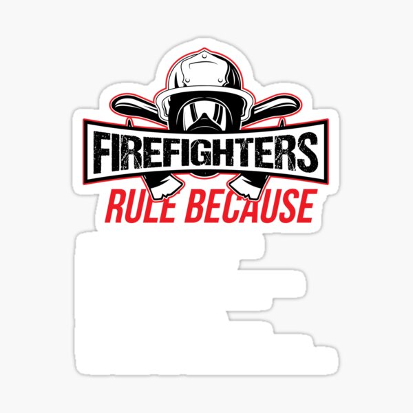 "Firefighter Rules Firemen Birthday Gift" Sticker for Sale by ...