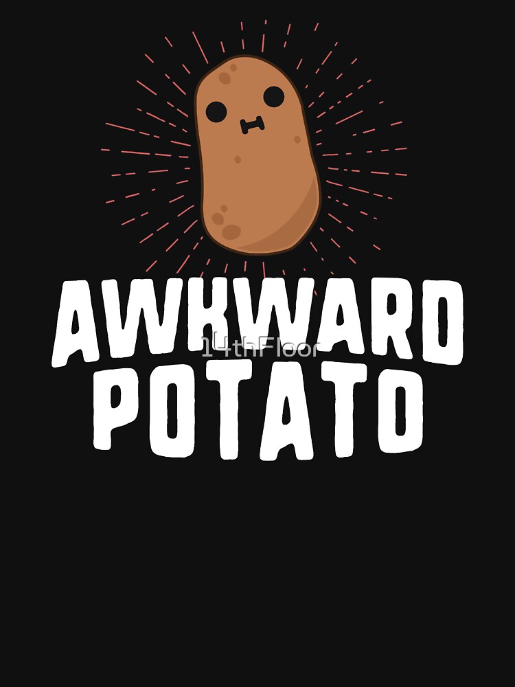 "Awkward Potato Funny Potato T-Shirt Thanksgiving Yam Food" T-shirt by ...