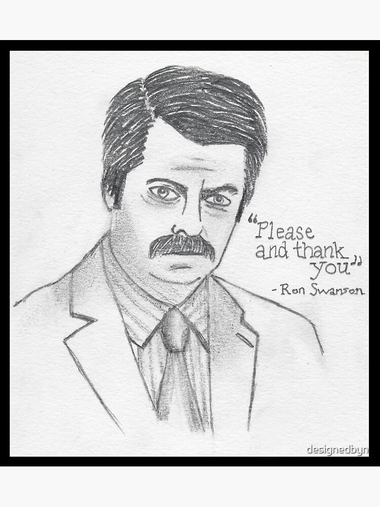"Ron Swanson - Please & Thank You - Sketch - Parks and Recreation ...