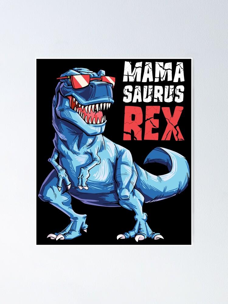 "Mamasaurus T shirt T rex Mama Saurus Dinosaur Women Mom Gift" Poster ...