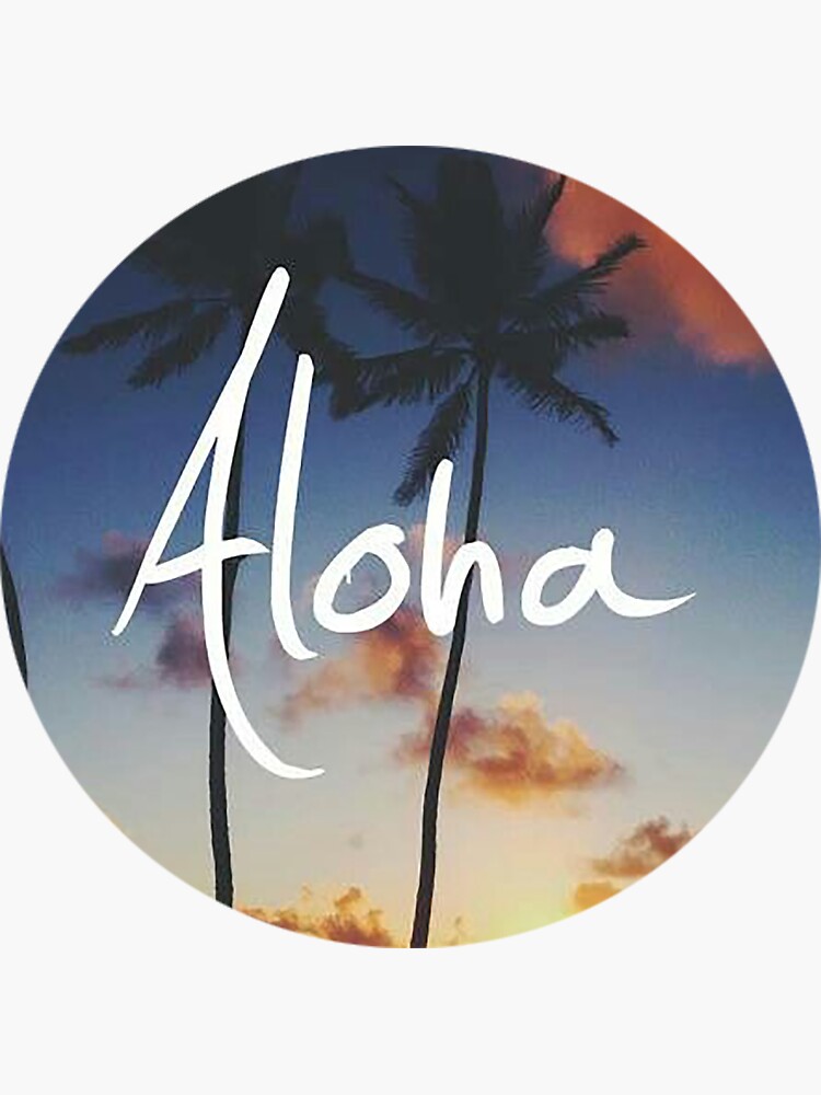 "Aloha " Sticker by Burstonco | Redbubble