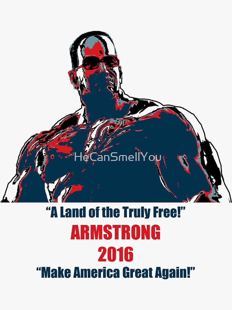 "Senator Armstrong 2016 Campaign" Sticker for Sale by HeCanSmellYou ...