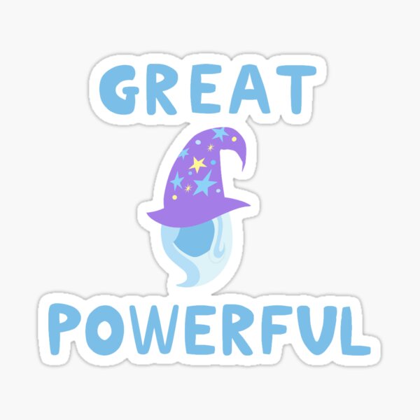 "Great and Powerful" Sticker for Sale by HazelMarie | Redbubble