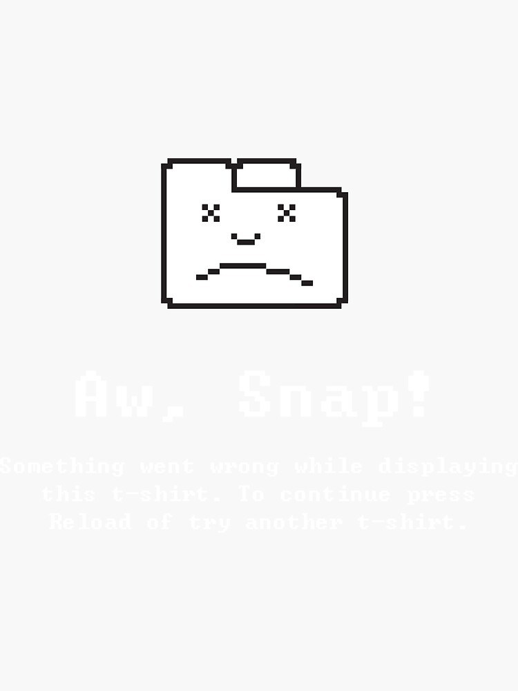 "T shirt error message" Sticker by gazbar | Redbubble