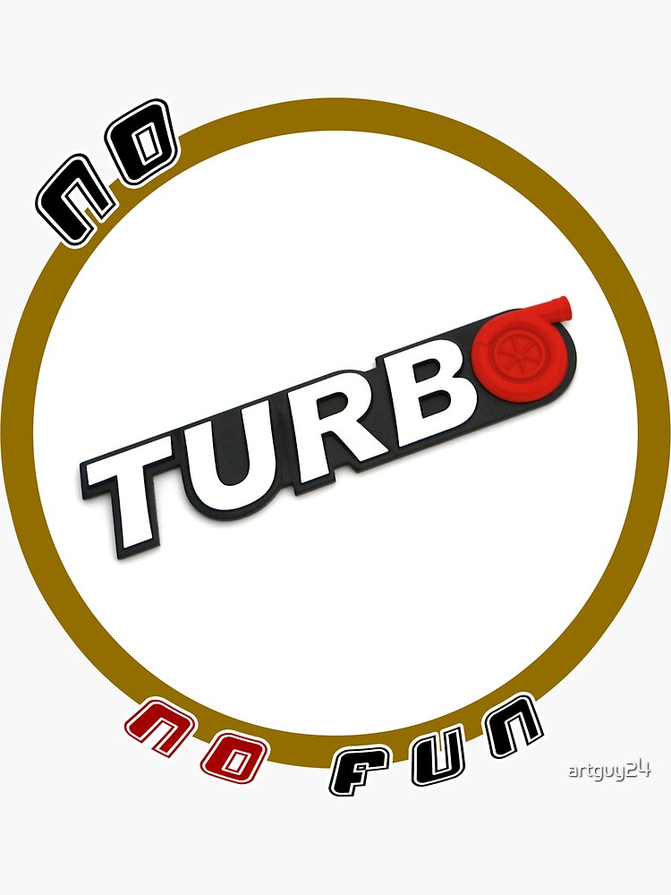 "NO Turbo NO FUN" Sticker for Sale by artguy24 | Redbubble