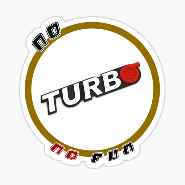 "NO Turbo NO FUN" Sticker for Sale by artguy24 | Redbubble