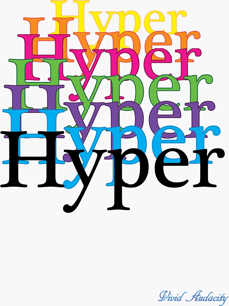 "HYPER" Sticker by VividAudacity | Redbubble