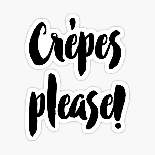 "Crepes please" Sticker by mariakritzas | Redbubble