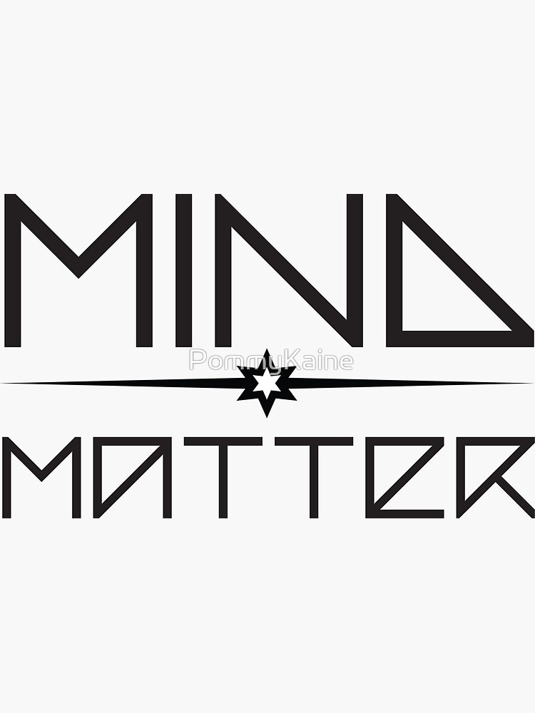 "Mind over matter 7" Sticker by PommyKaine | Redbubble