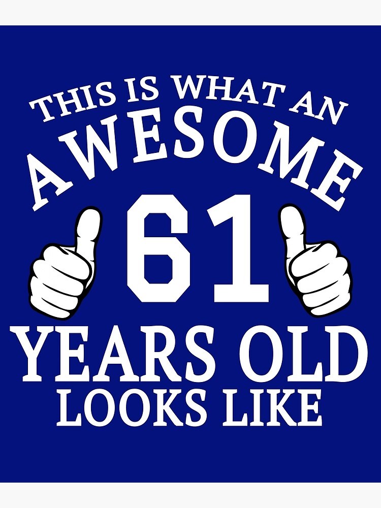 "This is What an Awesome 61 Year Old Looks Like Birthday Funny Cool ...