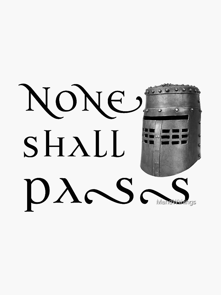 "None Shall Pass / Black Knight" Sticker by MandWthings | Redbubble