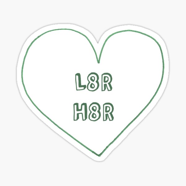 "L8R H8R Candy Heart" Sticker by giraffes69ing | Redbubble